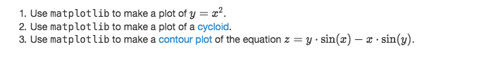 Solved 1 Use Matplot Lib Make Pot Y2 2 Use Matplotlib Make Plot Cycloid 3 Use Mat Plot Lib