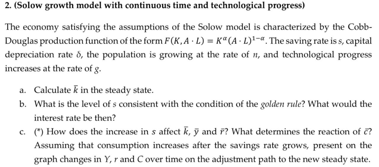 Solved 2. (Solow growth model with continuous time and | Chegg.com