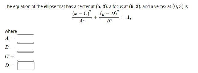 Solved The equation of the ellipse that has a center at (5, | Chegg.com
