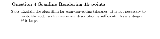 Solved Question 4 Scanline Rendering 15 points 5 pts Explain | Chegg.com