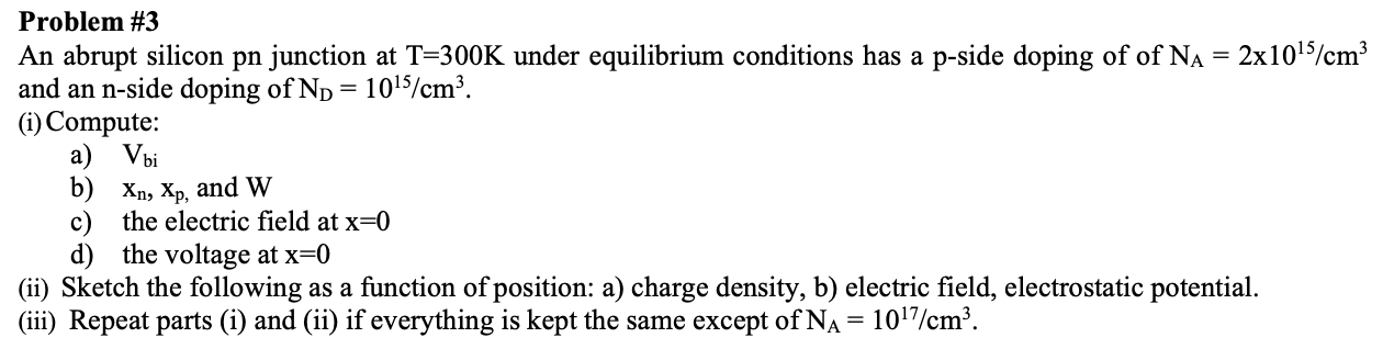 Solved = = Problem #3 An abrupt silicon pn junction at | Chegg.com