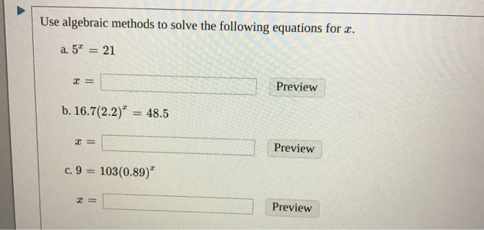Solved Use algebraic methods to solve the following | Chegg.com