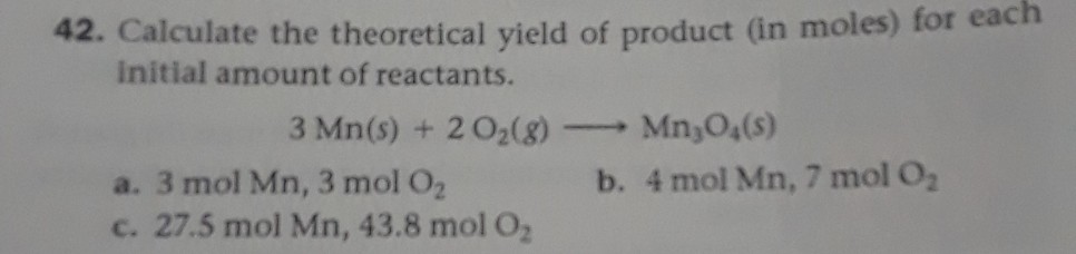 Solved 42. Calculate the theoretical yield of product (in | Chegg.com