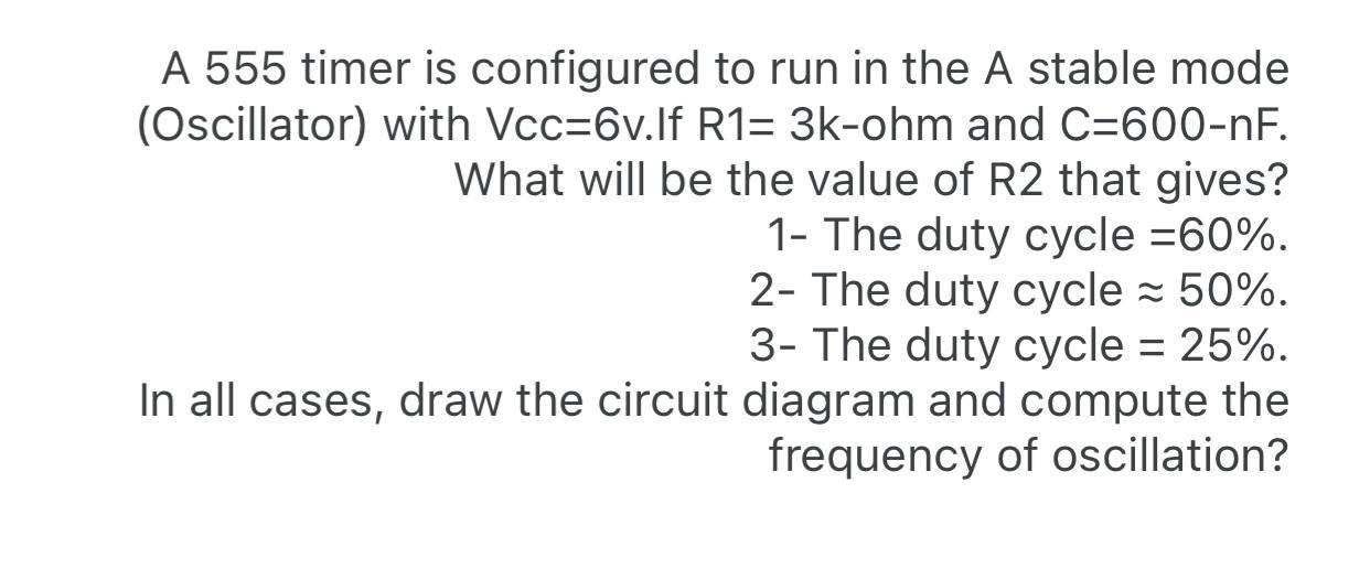 Solved A 555 timer is configured to run in the A stable mode | Chegg.com