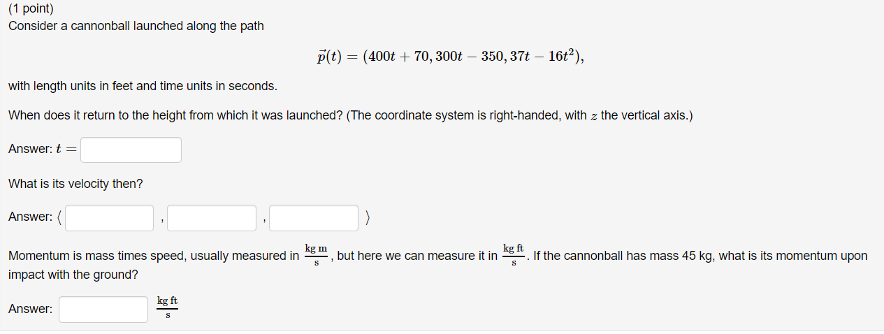 Solved (1 point) Consider a cannonball launched along the | Chegg.com