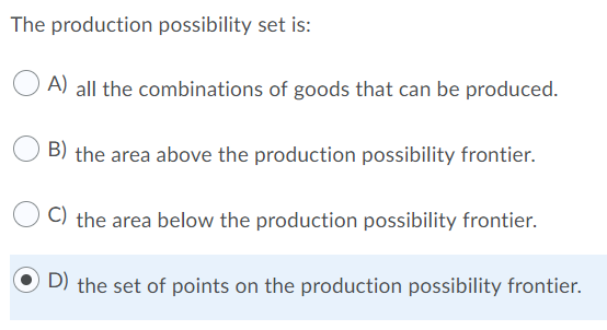 Solved The production possibility set is: O A all the | Chegg.com