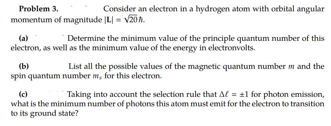 Solved Problem 3. Consider an electron in a hydrogen atom | Chegg.com