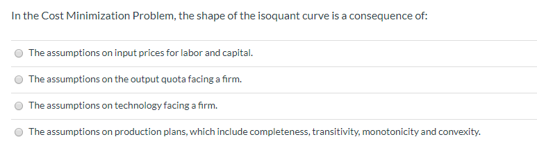 Solved In the Cost Minimization Problem, the shape of the | Chegg.com