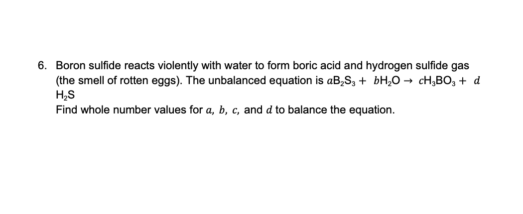 Solved 6. Boron sulfide reacts violently with water to form | Chegg.com
