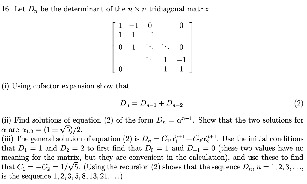 Solved 16. Let Dn be the determinant of the n x n | Chegg.com