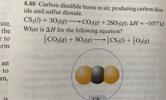 Solved 6.60 Carbon disulfide burns in air, producing carbon | Chegg.com