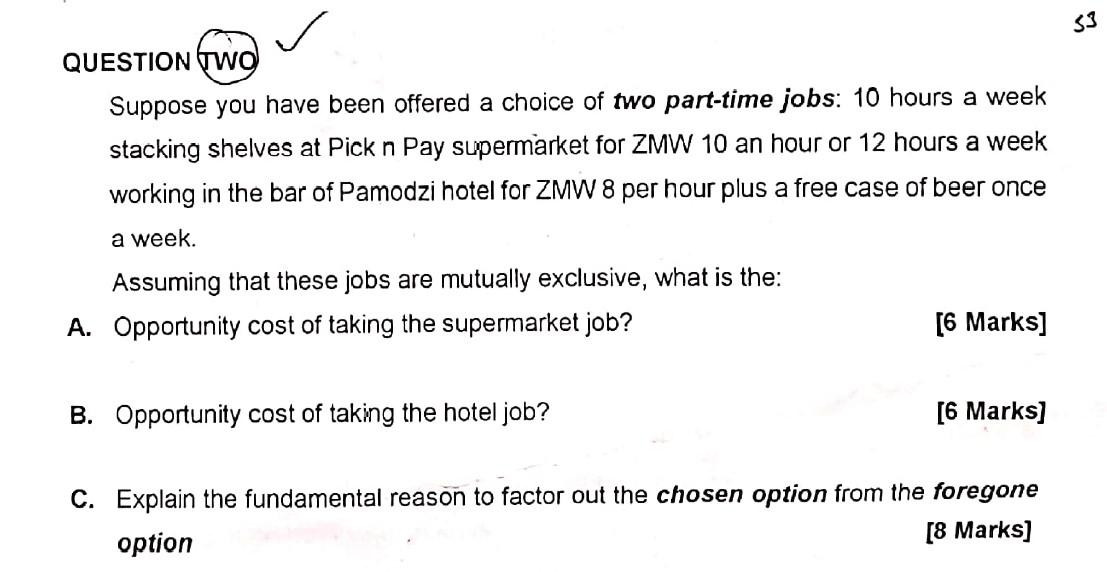 Solved 53 QUESTION TWO Suppose you have been offered a | Chegg.com