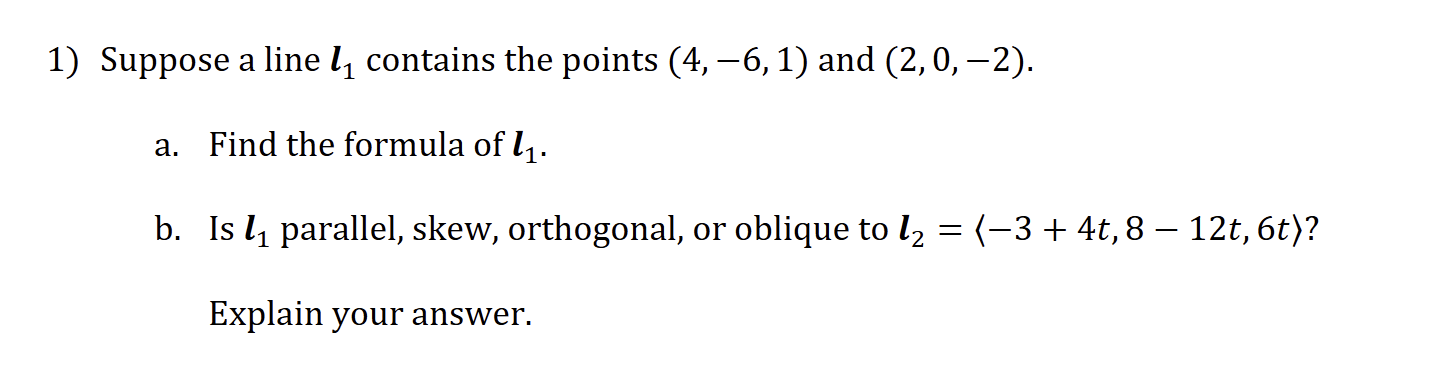 Suppose a line l1 ﻿contains the points (4,-6,1) ﻿and | Chegg.com