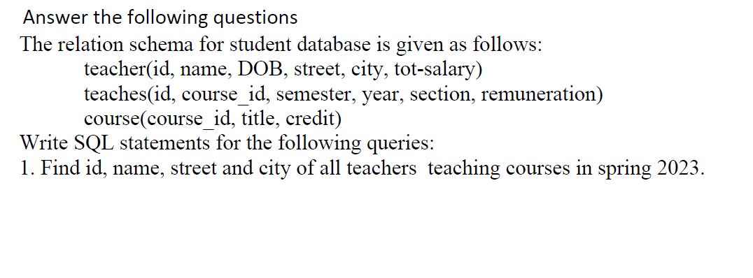 Solved Answer the following questions The relation schema | Chegg.com