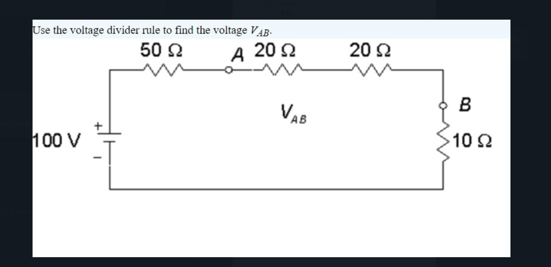 Solved Use the voltage divider rule to find the voltage VAB. | Chegg.com