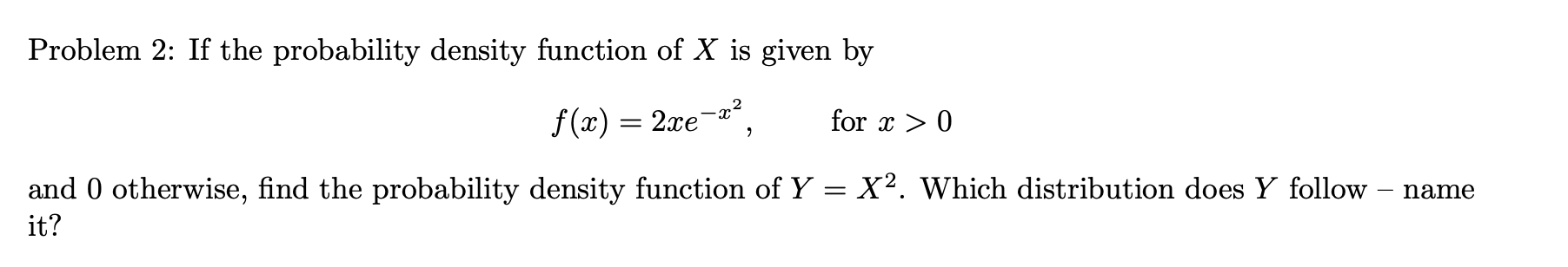 Solved Problem 2: If the probability density function of X | Chegg.com