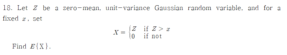 Solved 18. Let Z be a zero-mean, unit-variance Gaussian | Chegg.com