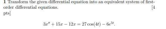 Solved 1 Transform the given differential equation into an | Chegg.com