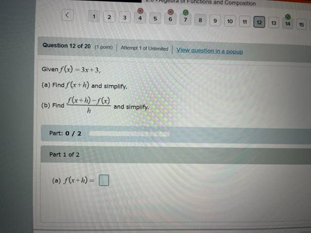 Solved Given f(x)=3x+3 (a) Find f(x+h) and simplify. (b) | Chegg.com