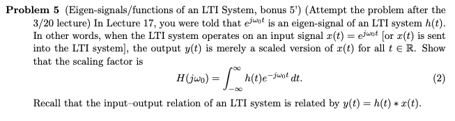 Problem 5 (Eigen-signals/functions of an LTI System, | Chegg.com