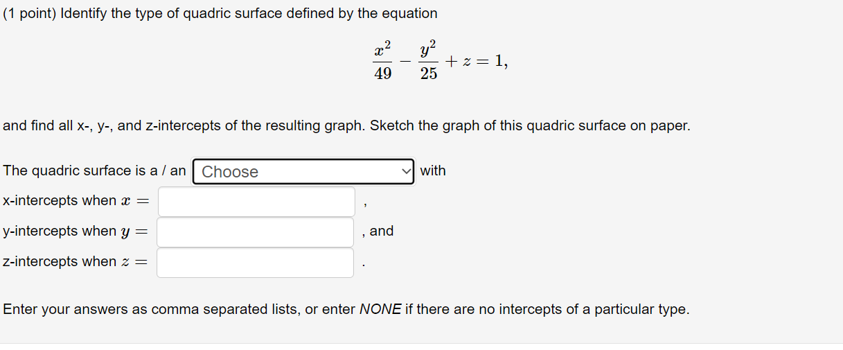 Solved (1 point) Identify the type of quadric surface | Chegg.com