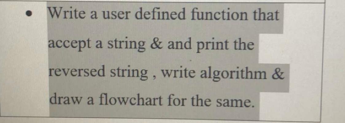Solved O Write A User Defined Function That Accept A String
