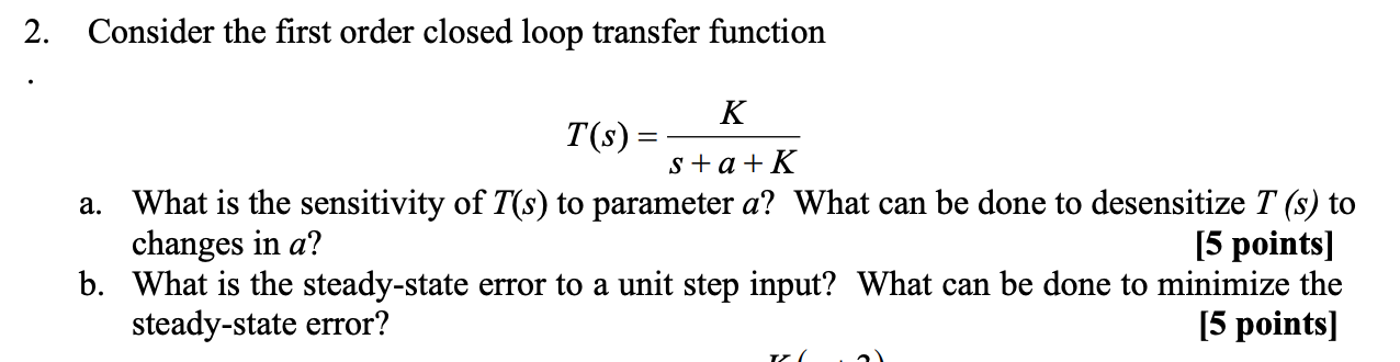 Solved 2. Consider the first order closed loop transfer | Chegg.com