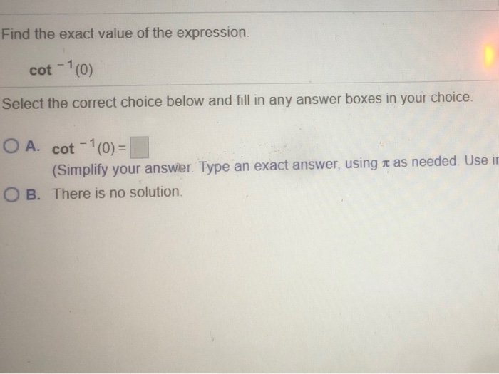 Solved Find the exact value of the expression. cot -1(0) | Chegg.com