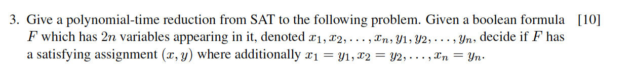 Solved 3. Give a polynomial-time reduction from SAT to the | Chegg.com