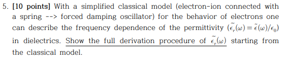 Solved 5. [10 points] With a simplified classical model | Chegg.com