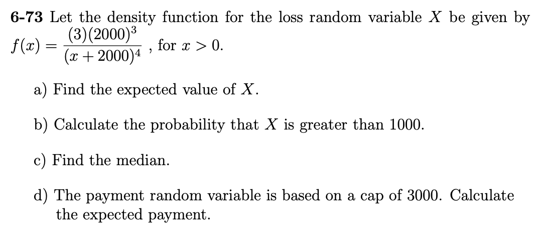 Solved 6-73 Let the density function for the loss random | Chegg.com