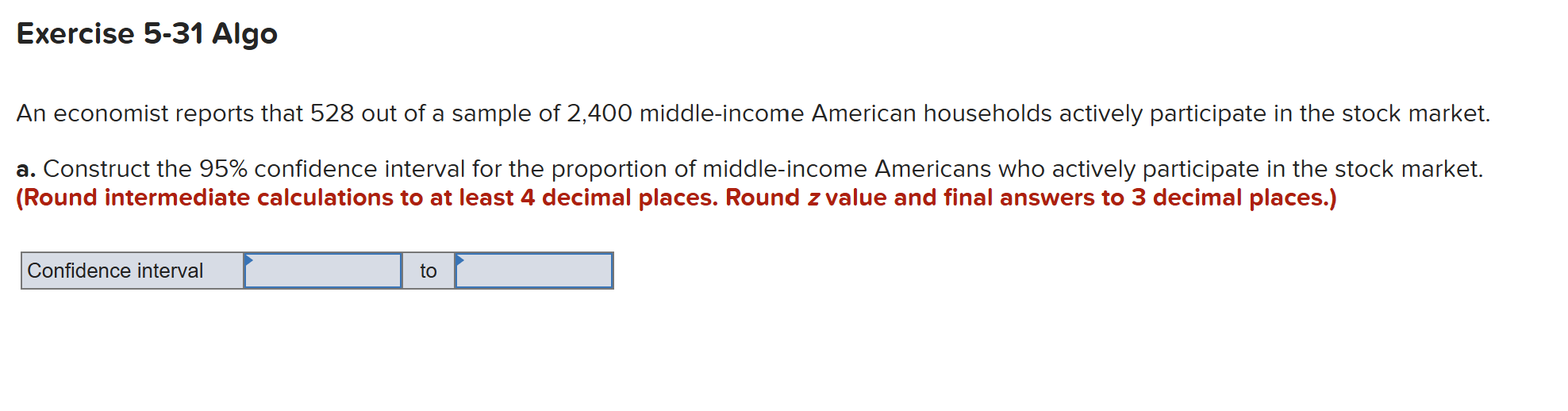 Solved Exercise 5-31 ﻿Algo An economist reports that 528 | Chegg.com