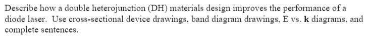 Solved Describe how a double heterojunction (DH) materials | Chegg.com