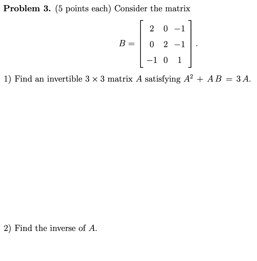 Solved Problem 3. (5 points each) Consider the matrix 2 0 - | Chegg.com