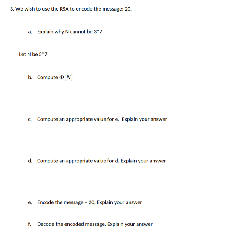 Solved 3. We wish to use the RSA to encode the message: 20. | Chegg.com