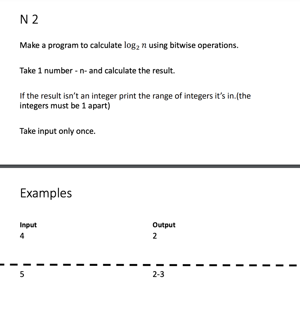 Solved N2 Make a program to calculate log2 n using bitwise | Chegg.com