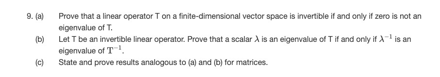Solved 9. (a) (b) Prove that a linear operator T on a | Chegg.com