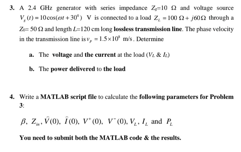 Solved 3. A 2.4 GHz generator with series impedance Zg=10 12 | Chegg.com