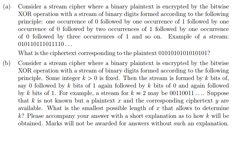 Solved (a) (b) Consider a stream cipher where a binary | Chegg.com