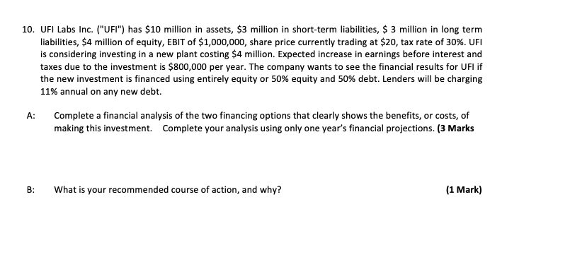 Solved 10. UFI Labs Inc. ("UFI") has $10 million in assets, | Chegg.com