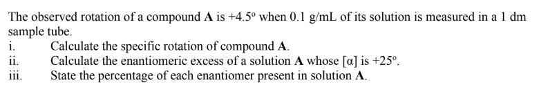 Solved The observed rotation of a compound A is +4.5∘ when | Chegg.com
