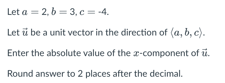 Solved Let a=2,b=3,c=-4.Let vec(u) ﻿be a unit vector in the | Chegg.com