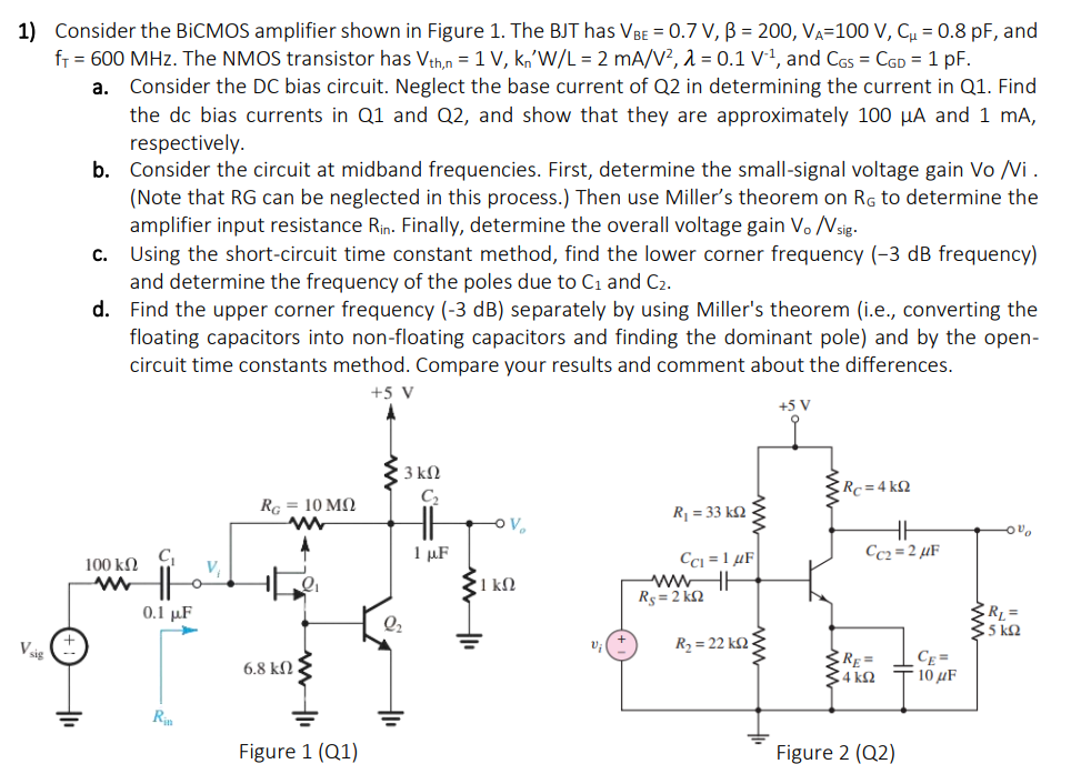 Solved 1) Consider the BiCMOS amplifier shown in Figure 1. | Chegg.com