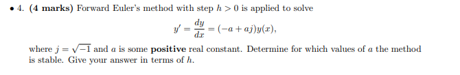Solved . 4. (4 marks) Forward Euler's method with step h > 0 | Chegg.com