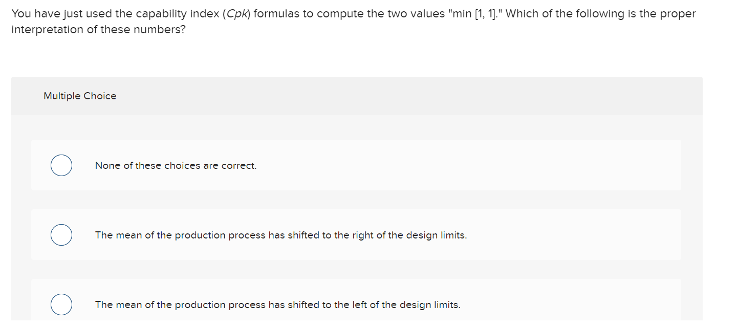 Solved You have just used the capability index (Cpk) | Chegg.com