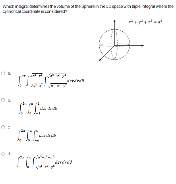 Solved Which integral determines the volume of the Sphere in | Chegg.com