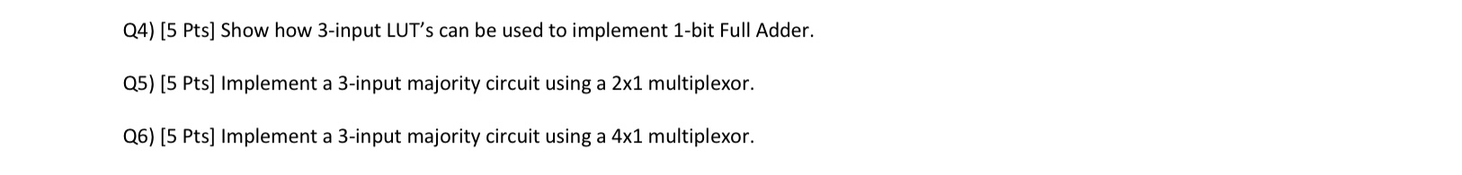 Solved Q4) [5 Pts] Show how 3-input LUT's can be used to | Chegg.com