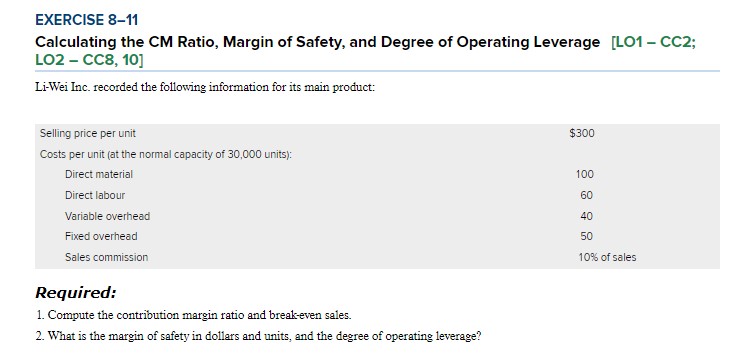Solved EXERCISE 8-11Calculating the CM Ratio, Margin of | Chegg.com