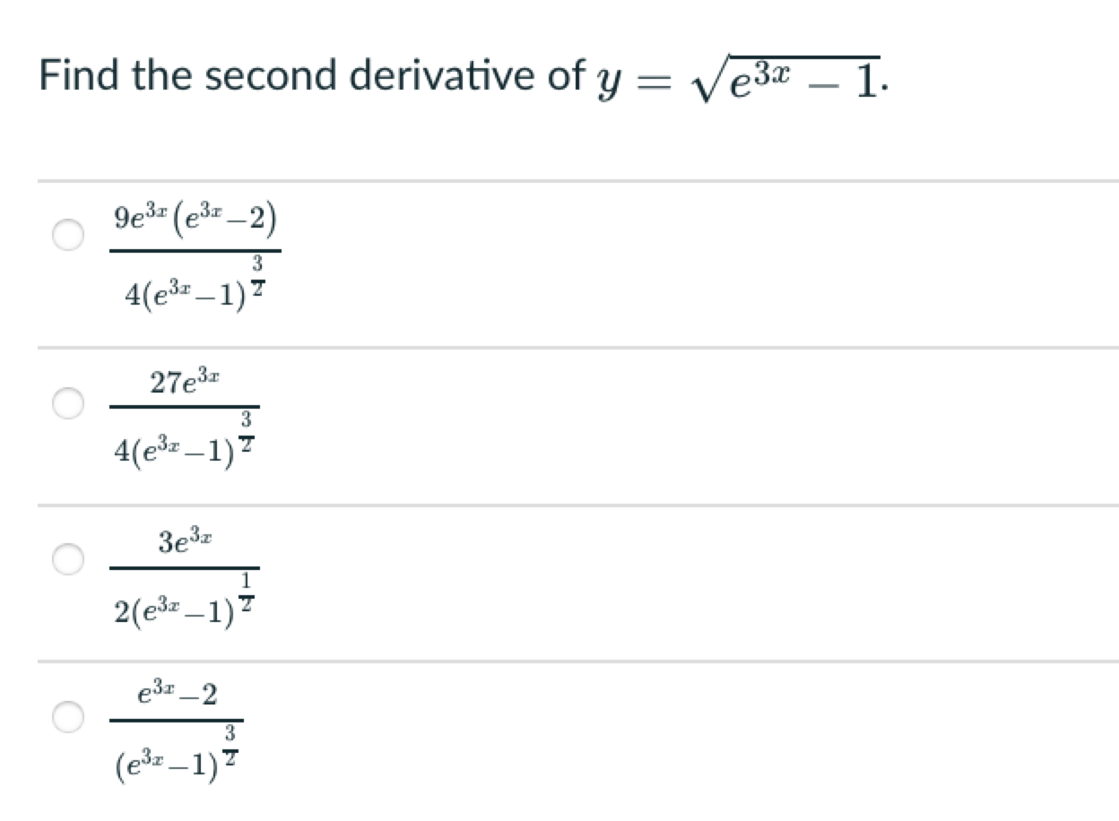 Solved Find the second derivative of y=e3x−1. | Chegg.com