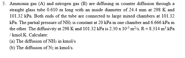 Solved 5. Ammonia gas (A) and nitrogen gas (B) are diffusing | Chegg.com